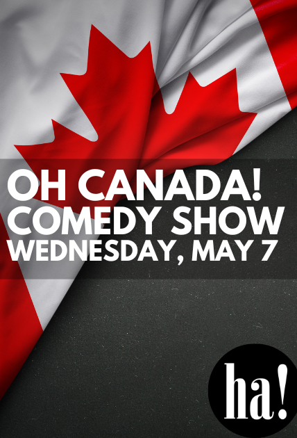 Oh Canada! Comedy Show Tickets at Canadian Museum of Immigration at ...