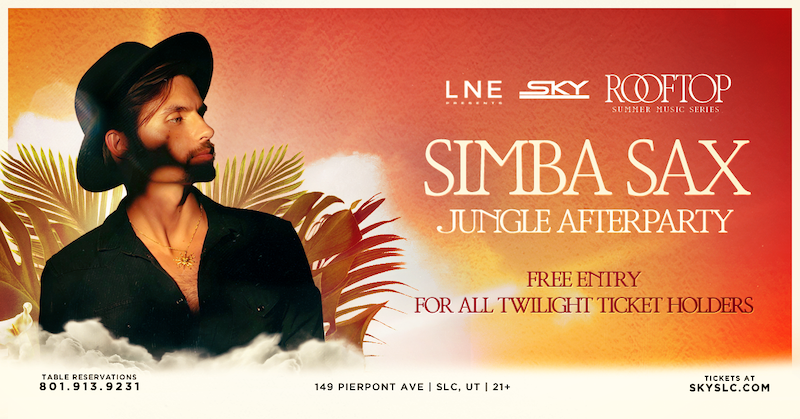 JUNGLE AFTERPARTY with SIMBA SAX on SKY ROOFTOP Tickets at Sky SLC in ...