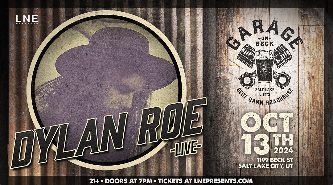 Dylan Roe at Garage on Beck Tickets at Garage On Beck in Salt Lake City ...