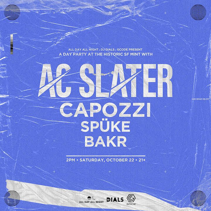 AC SLATER at The SF MINT Tickets at The MINT in San Francisco by All ...