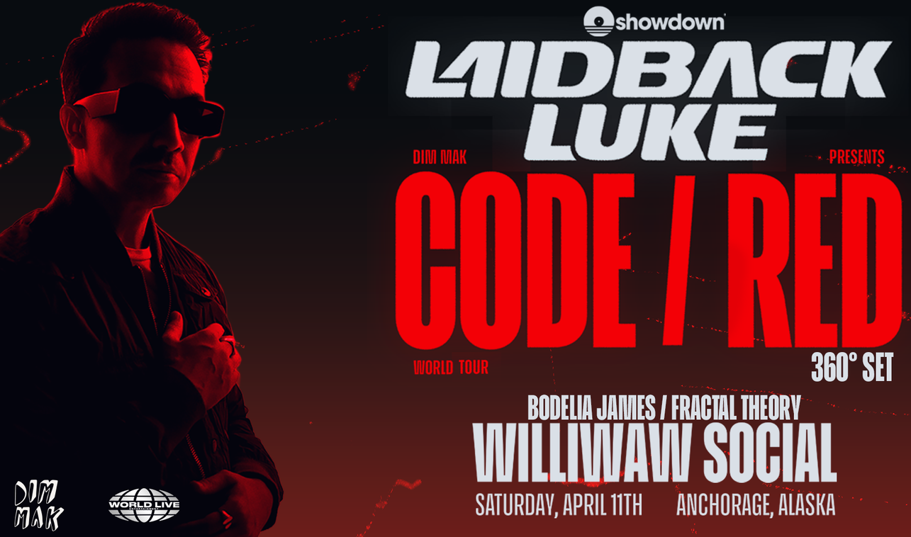 Laidback Luke (360 DJ Set) Tickets at Williwaw Social in Anchorage by ...