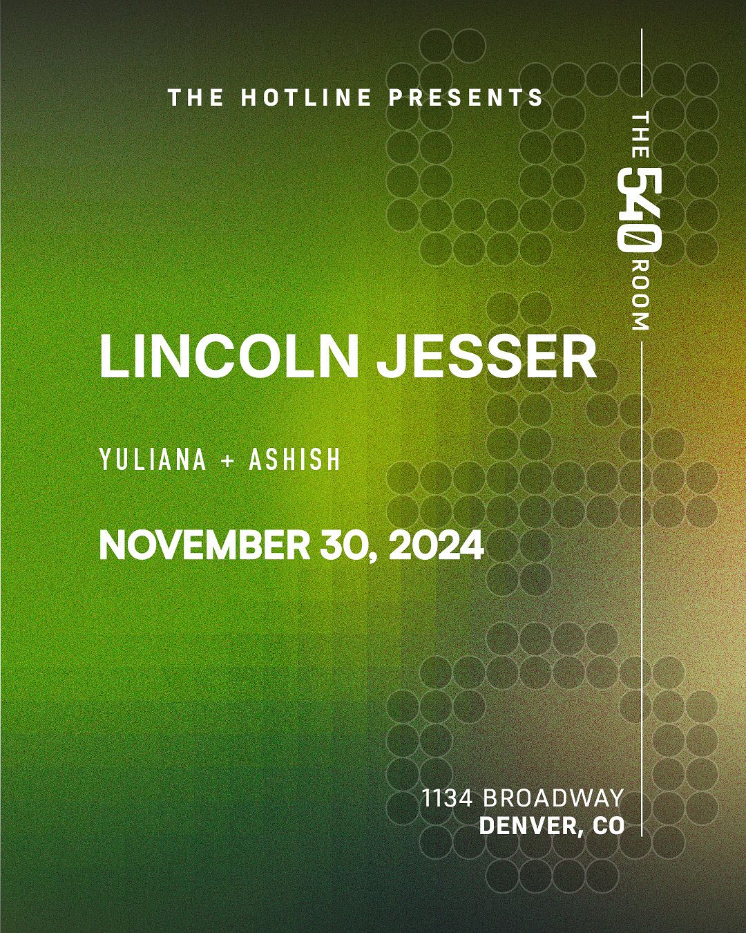 LINCOLN JESSER Tickets at the540room in Denver by 1134 Broadway | Tixr