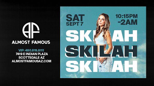 Skilah Tickets at Almost Famous in Scottsdale by .Relentless Beats | Tixr