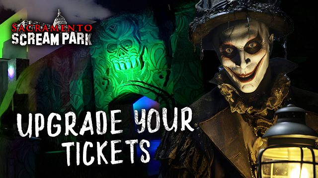 Upgrade Your Tickets Tickets at Sacramento Scream Park in Sacramento by ...