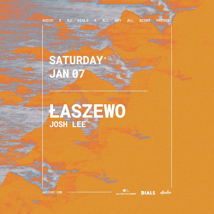 Laszewo at Audio SF Tickets at Audio Nightclub in San Francisco by All ...