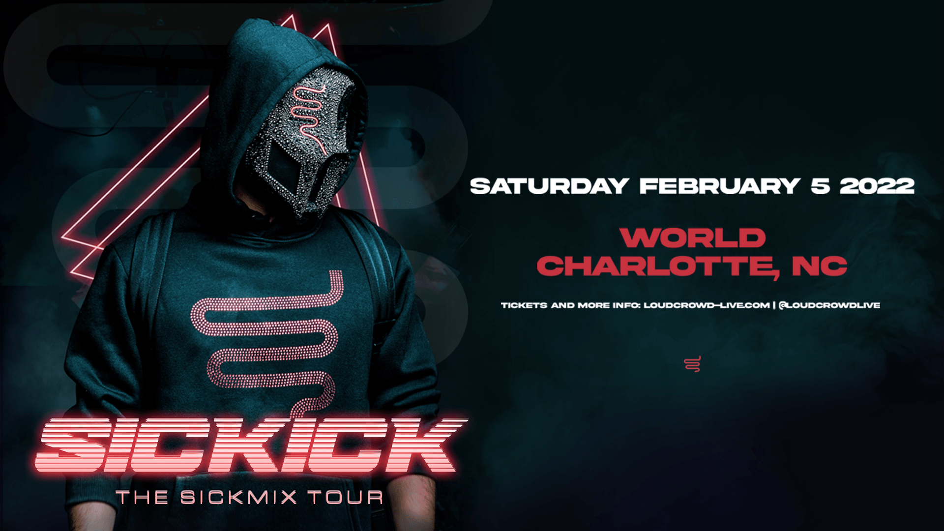 Sickick Tickets at World in Charlotte by Loud Crowd Charlotte | Tixr