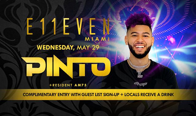 PINTO Tickets at E11EVEN Miami in Miami by 11 Miami | Tixr