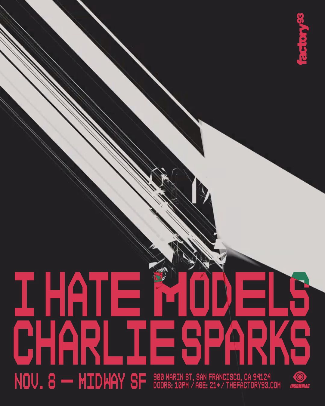 Factory 93 Presents I Hate Models + Charlie Sparks Tickets at The ...