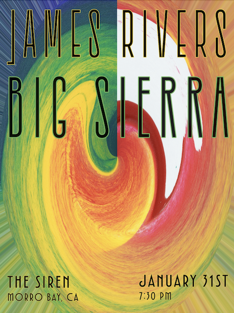 James Rivers Band with Big Sierra Tickets at The Siren in Morro Bay by ...