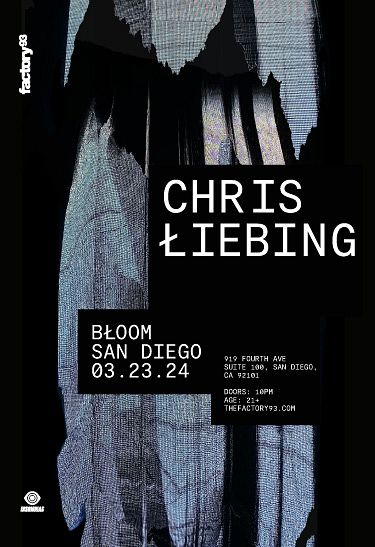 Chris Liebing Tickets at Bloom Nightclub in San Diego by Bloom SD | Tixr