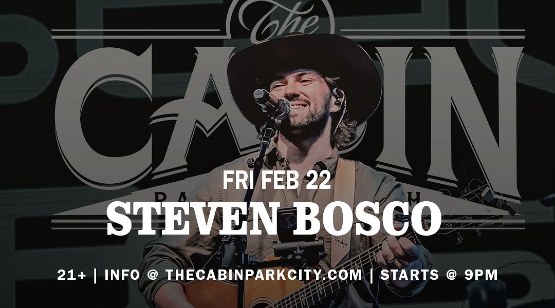 Steven Bosco Band Tickets at The Cabin in Park City by The Cabin Park ...