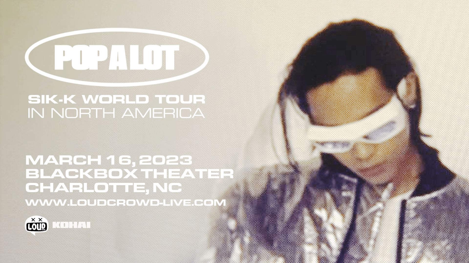 POP A LOT Sik K World Tour Tickets At Black Box Theatre In Charlotte POP A LOT Sik K World Tour Tickets At Black Box Theatre In Charlotte
