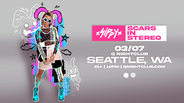 SIPPY Tickets at Q Nightclub in Seattle by Q Nightclub | Tixr