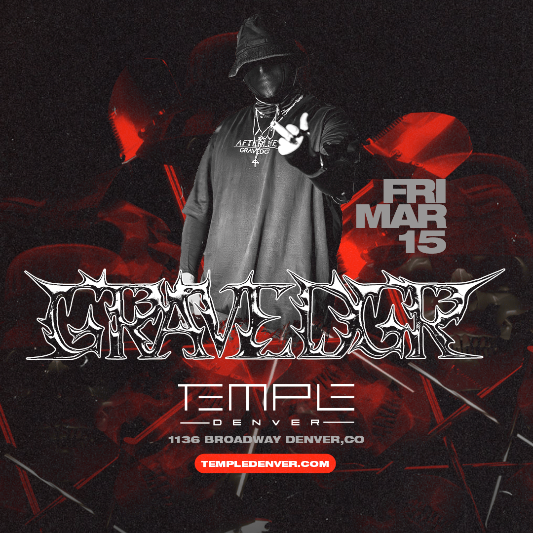 GRAVEDGR Tickets at Temple Nightclub in Denver by Temple Nightclub ...