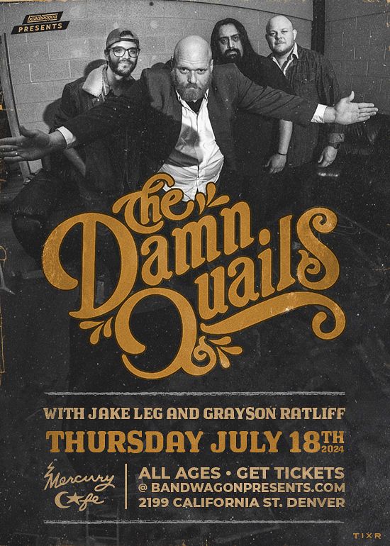 The Damn Quails, Jake Leg, Grayson Ratliff (Denver, CO) Tickets at ...