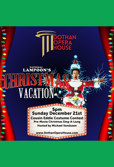 National Lampoon's Christmas Vacation Tickets at Dothan Opera House in ...
