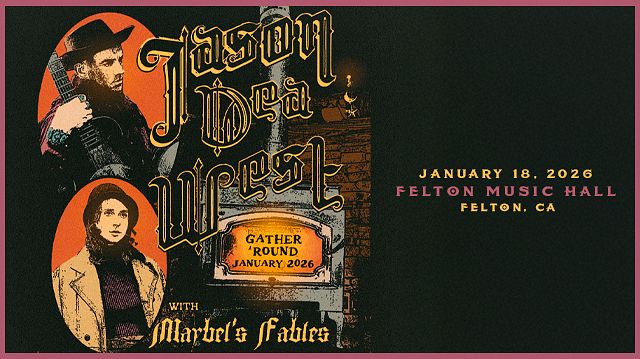 Jason Dea West and the Siskiyou Crest Tickets at Felton Music Hall in ...