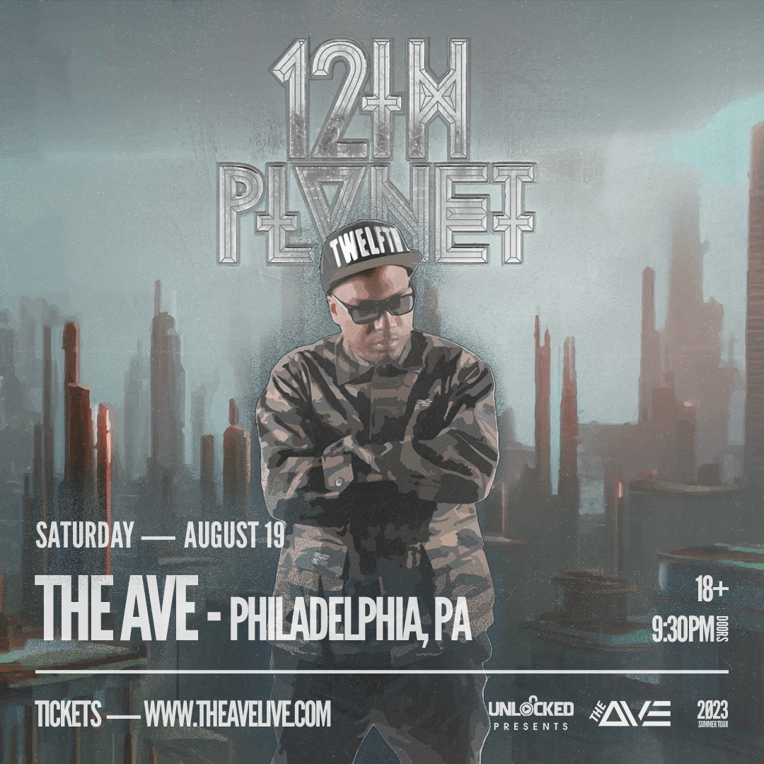 12th Planet Tickets at The Ave Live in Philadelphia by Unlocked ...