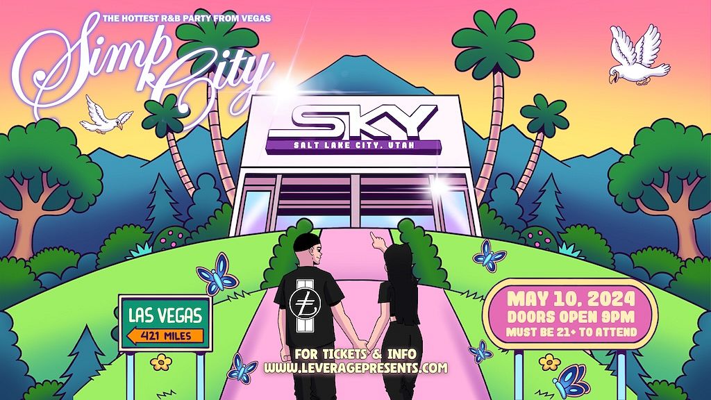 SIMP CITY III at SKY Tickets at Sky SLC in Salt Lake City by SKY SLC | Tixr
