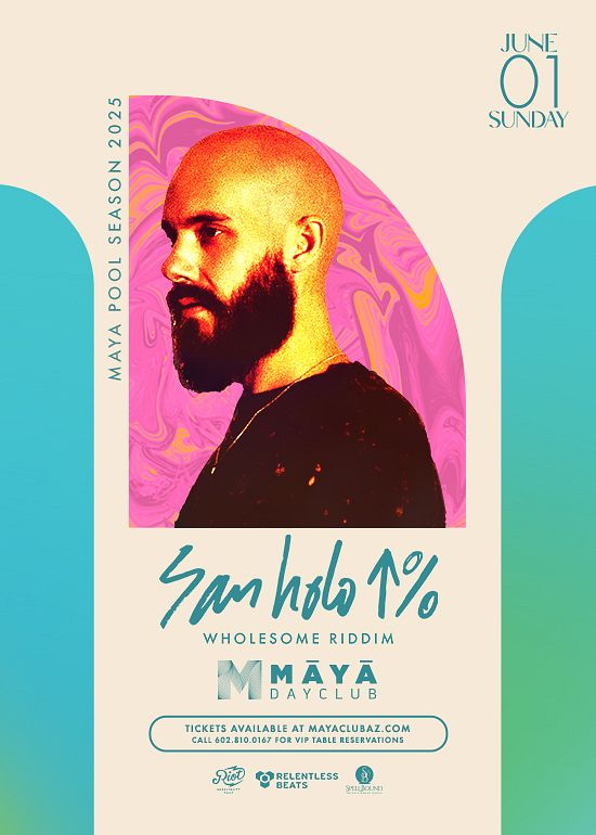 San Holo Tickets at Maya Dayclub in Scottsdale by .Relentless Beats | Tixr