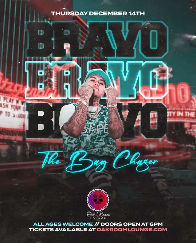 BRAVO THE BAG CHASER LIVE Tickets at Oak Room Lounge in Sparks by ...
