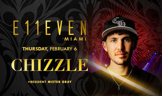 CHIZZLE Tickets at E11EVEN Miami in Miami by 11 Miami | Tixr