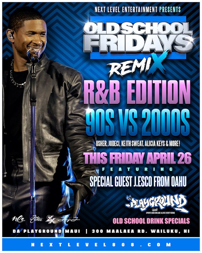 OLD SCHOOL FRIDAY REMIX Tickets at da Playground Maui in Wailuku by Da Playground Maui | Tixr