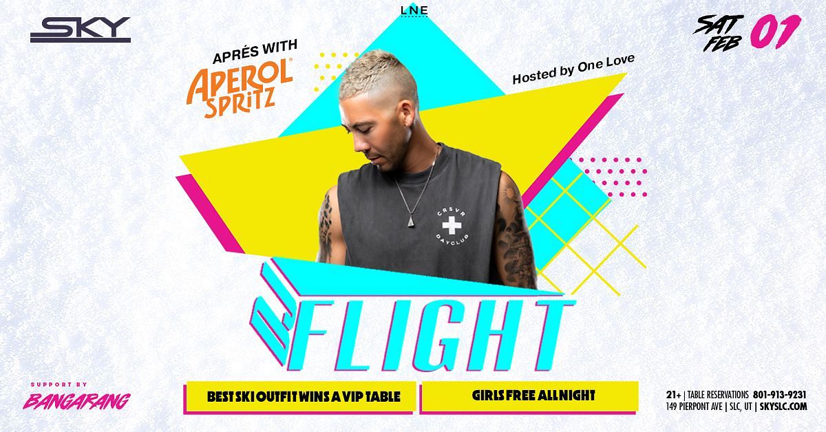 DJ FLIGHT at SKY Tickets at Sky SLC in Salt Lake City by SKY SLC | Tixr