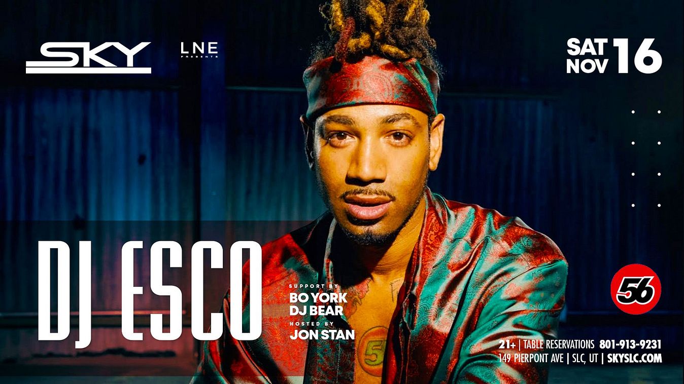 DJ ESCO at SKY Tickets at Sky SLC in Salt Lake City by SKY SLC | Tixr