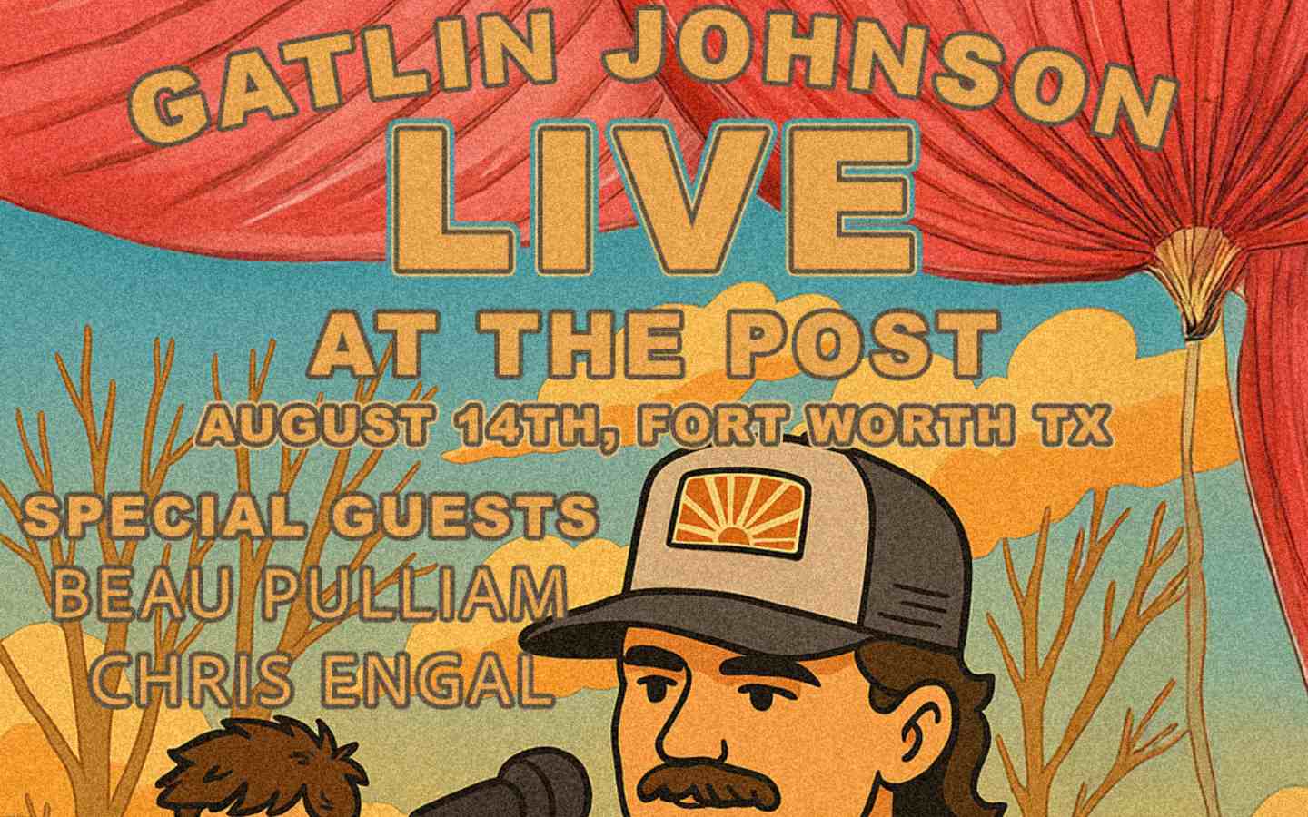 Gatlin Johnson, Beau Pulliam, Chris Engal Tickets at The Post in Fort ...