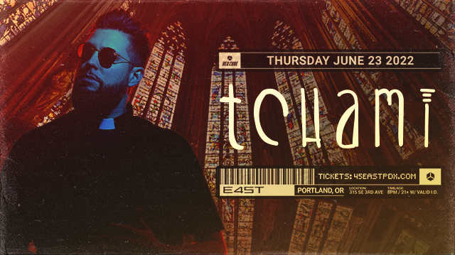 TCHAMI Tickets at 45 East in Portland by 45 East | Tixr