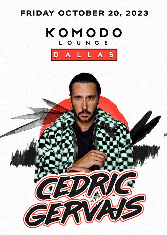 Cedric Gervais Tickets at Komodo Lounge in Dallas by Komodo Dallas | Tixr