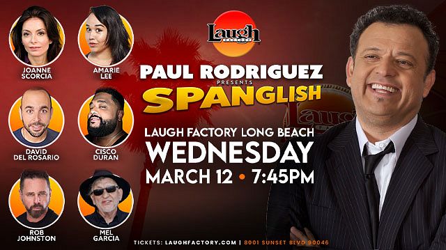 Paul Rodriguez Presents: Spanglish Tickets at Laugh Factory Long Beach ...