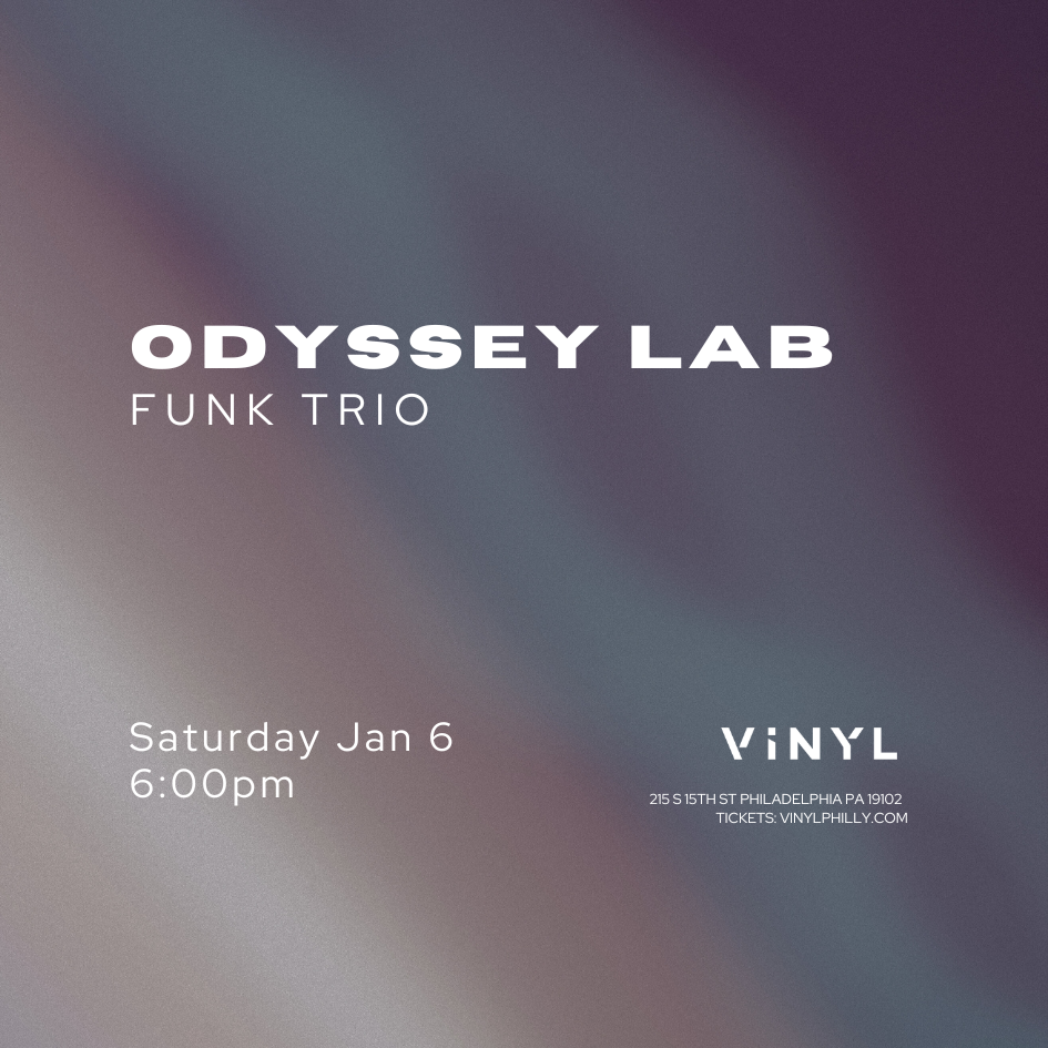 Odyssey Lab Tickets at VINYL in Philadelphia by Vinyl | Tixr