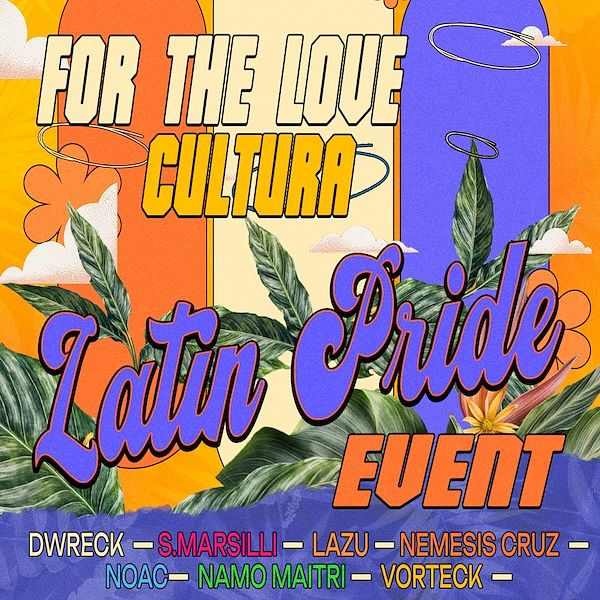 For The Love: Cultura - Latin Pride Event ft: S. Marsilli Tickets at ...