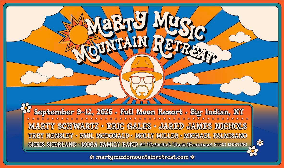 Marty Music Mountain Retreat Tickets at Full Moon Resort in Big Indian ...