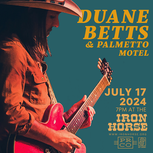 Duane Betts & Palmetto Motel Tickets at The Iron Horse in Northampton ...