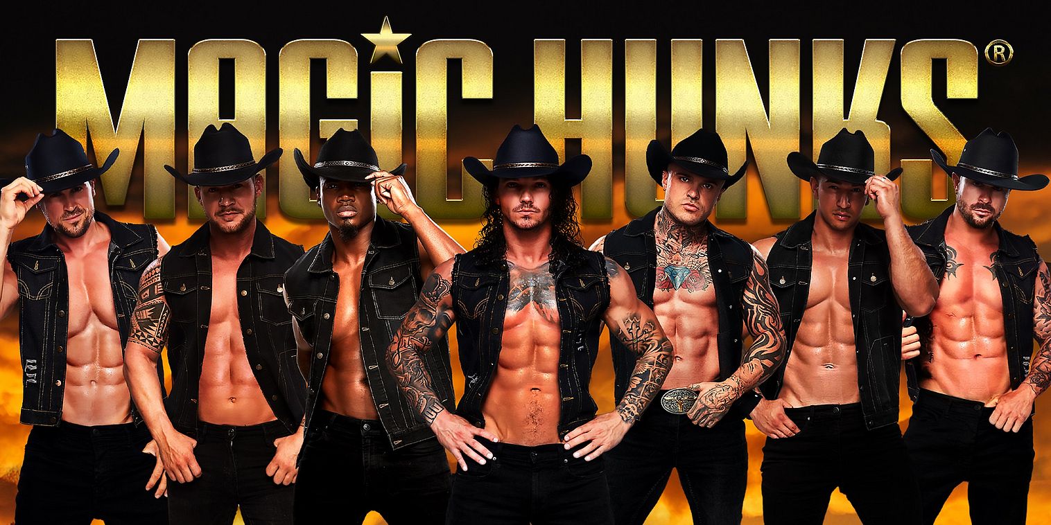 Magic Hunks - The Ultimate Ladies Night Experience Tickets at Moxi Theater in Greeley by ...