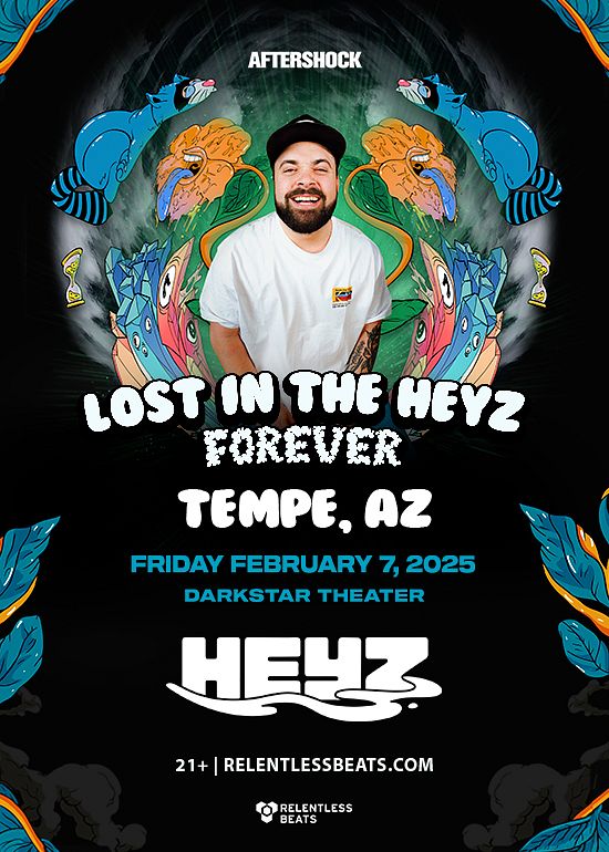 HEYZ Tickets at Darkstar in Tempe by .Relentless Beats | Tixr
