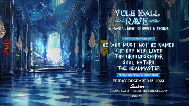Yule Ball Rave Tickets at Sunbar Tempe in Tempe by .Relentless Beats | Tixr