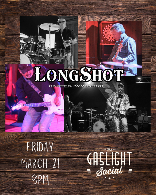 LongShot Tickets at The Gaslight Social in Casper by Casper ...