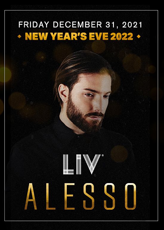 Alesso NYE Tickets at LIV in Miami Beach by LIV | Tixr