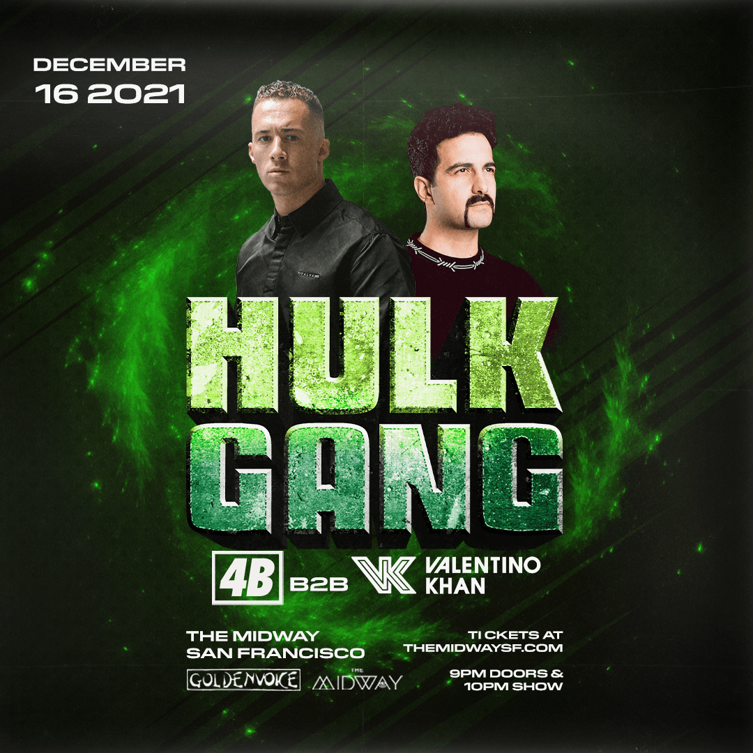 Hulk Gang: Valentino Khan B2B 4B Tickets at The Midway in San Francisco ...