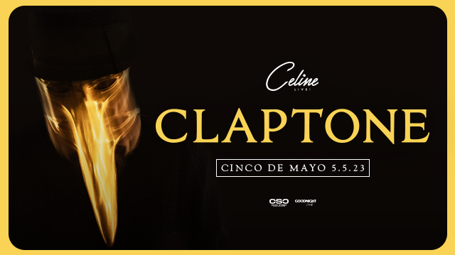 CLAPTONE Tickets at CELINE ORLANDO in Orlando by Celine Orlando | Tixr