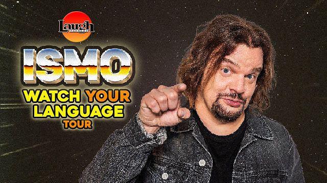 ISMO: WATCH YOUR LANGUAGE TOUR Tickets at Laugh Factory San Diego in ...