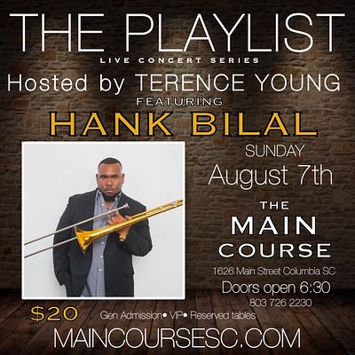 Hank Bilal Tickets at Main Stage @ Main Course Table Seating in ...