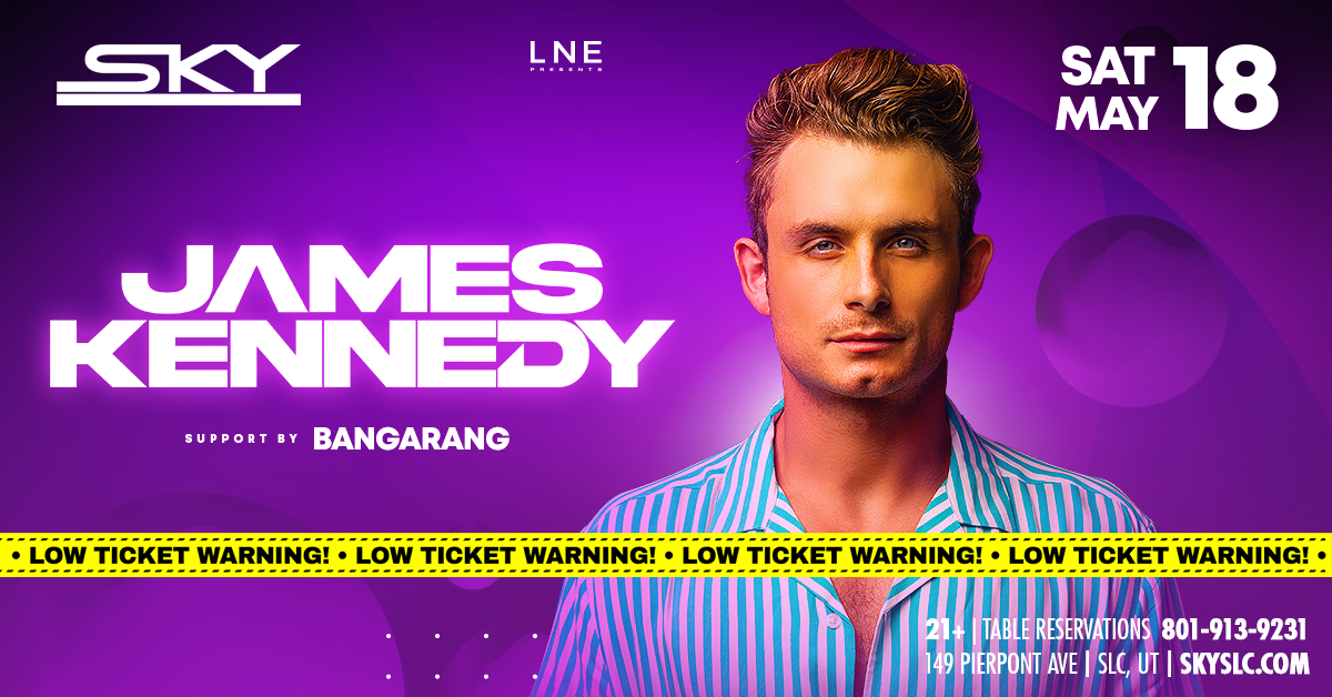 James Kennedy at SKY SLC Tickets at Sky SLC in Salt Lake City by SKY SLC | Tixr