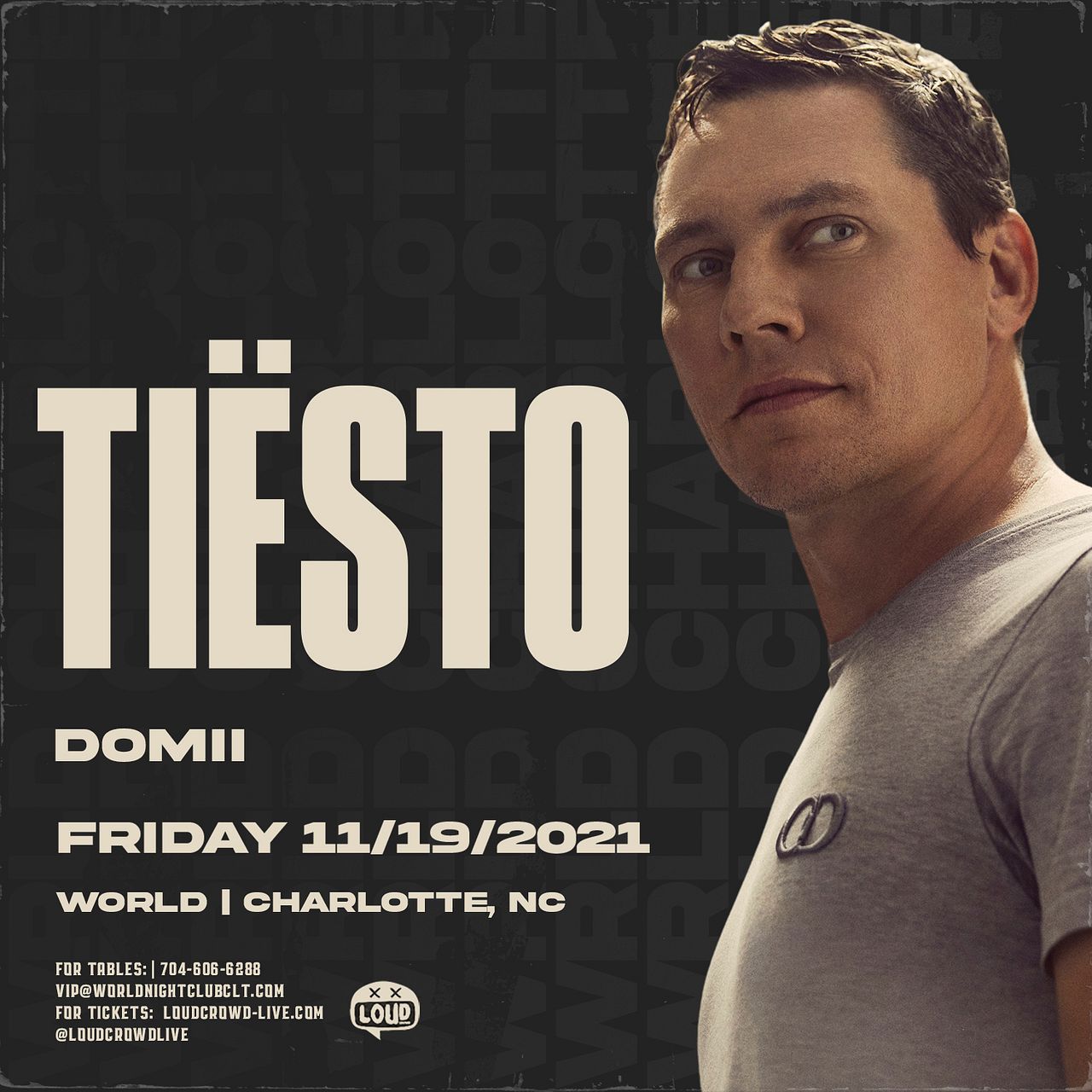 Tiesto Tickets at World in Charlotte by Loud Crowd Charlotte | Tixr