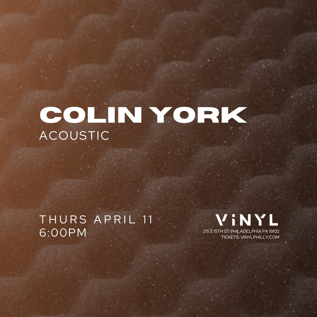 Colin York Tickets at VINYL in Philadelphia by Vinyl | Tixr