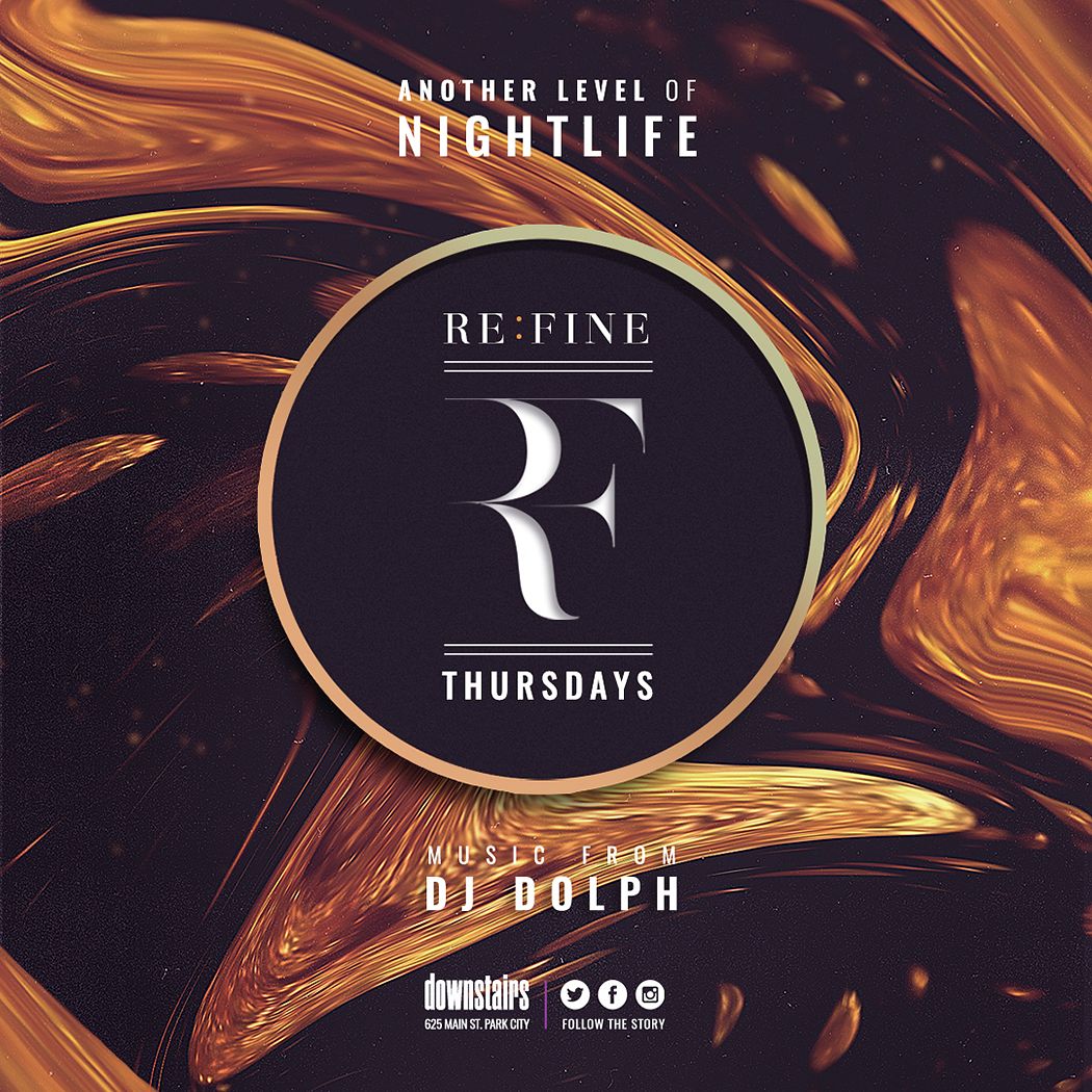 RE:Fine with DJ Dolph Tickets at Downstairs in Park City by Downstairs Park City | Tixr